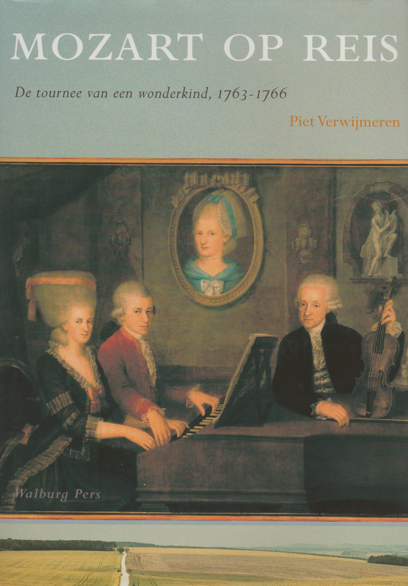 Mozart op reis - De tournee van een wonderkind, 1763-1766 - Reis-boek.nl